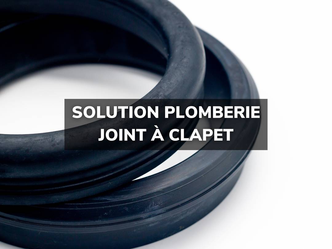 Plomberie blicko - le joint clapet | problèmes et solutions